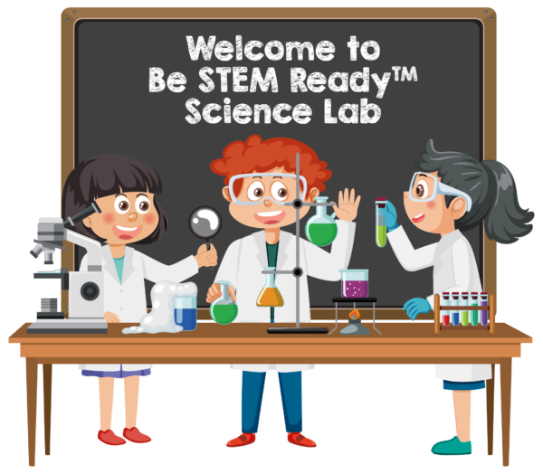 Science Lab – Be STEM Ready